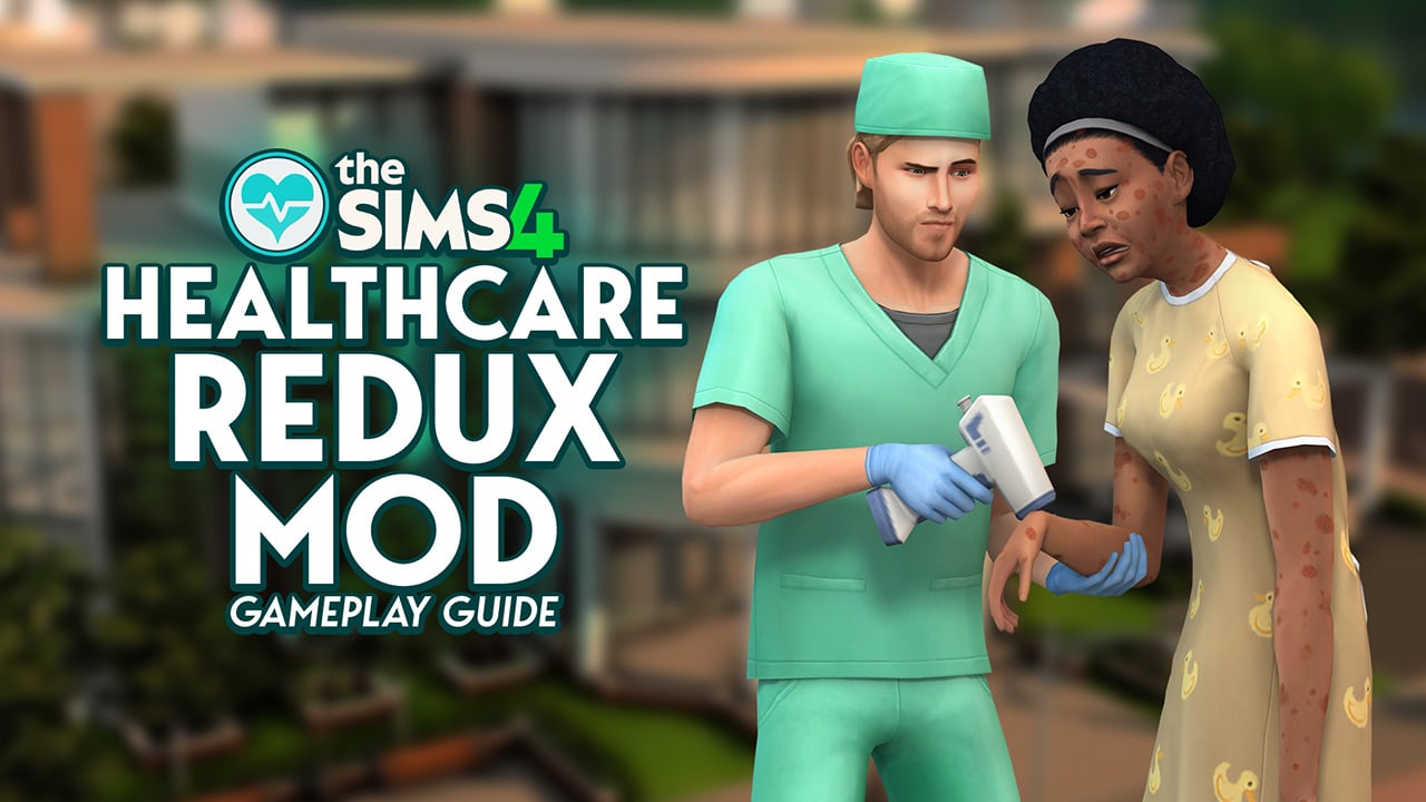 Sims 4 Healthcare Redux Mod：完整的健康和疾病游戏玩法 - Mzdya.com